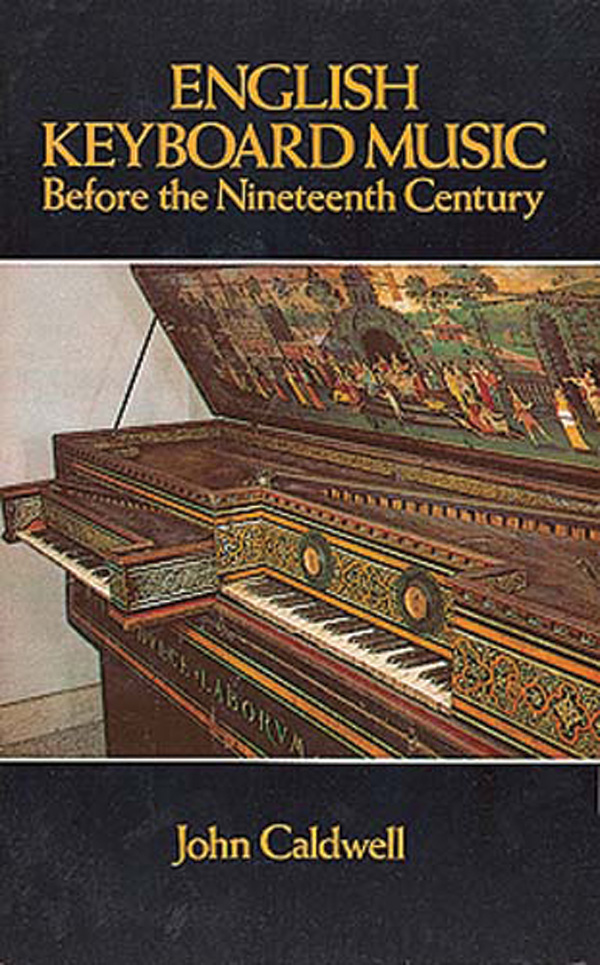 English Keyboard Music Before the Nineteenth Century: Piano Book ...