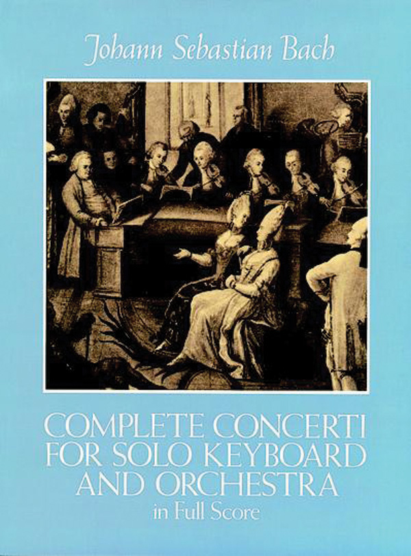 Complete Concerti for Solo Keyboard and Orchestra in Full Score: Full ...