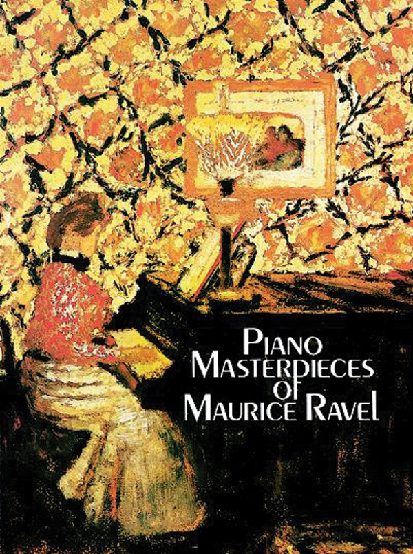 Piano Masterpieces of Maurice Ravel: Piano Book: Maurice Ravel | Sheet ...