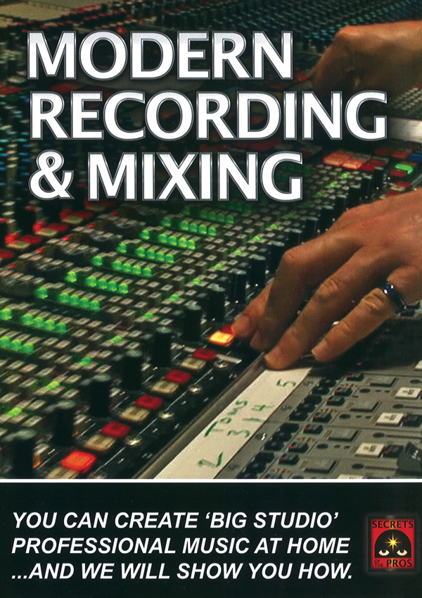 Modern Recording & Mixing: Pro Audio DVD-ROM | Alfred Music