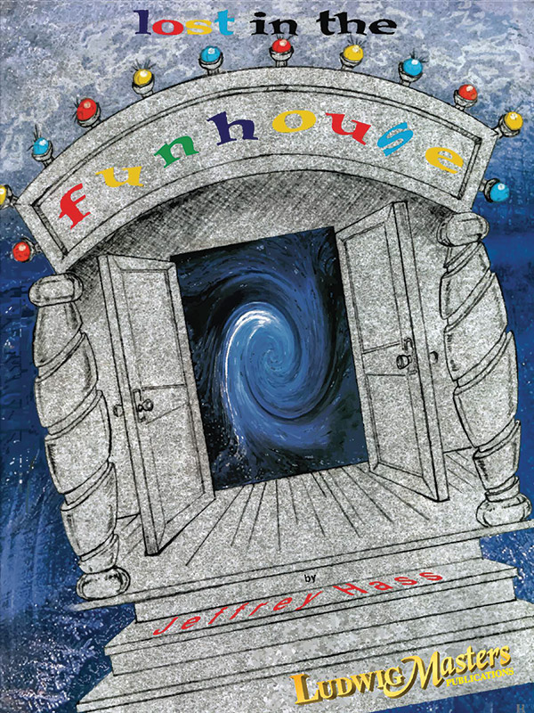 Lost in the Funhouse for Wind Ensemble and Digital Sound: Wind Ensemble ...