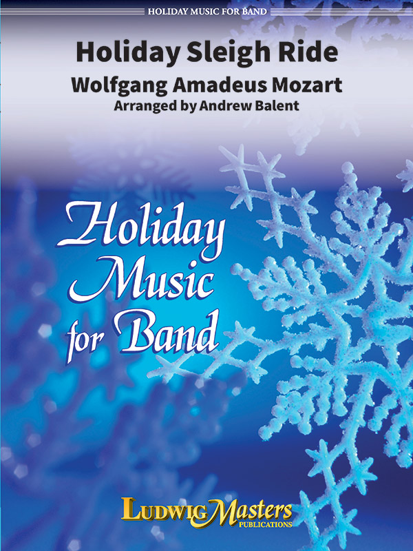 Holiday Sleigh Ride: Concert Band, Full Score: Wolfgang Amadeus Mozart ...