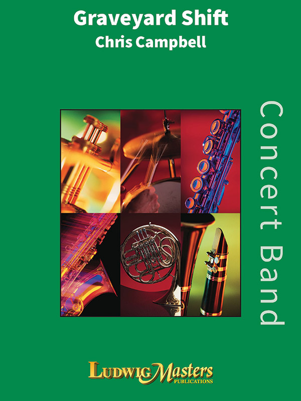 Graveyard Shift: Concert Band Conductor Score: Chris Campbell | Sheet Music