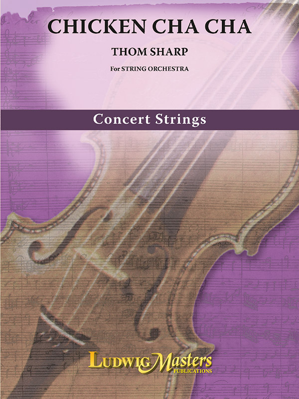 Chicken Cha Cha: String Orchestra Conductor Score: Thom Sharp | Sheet Music