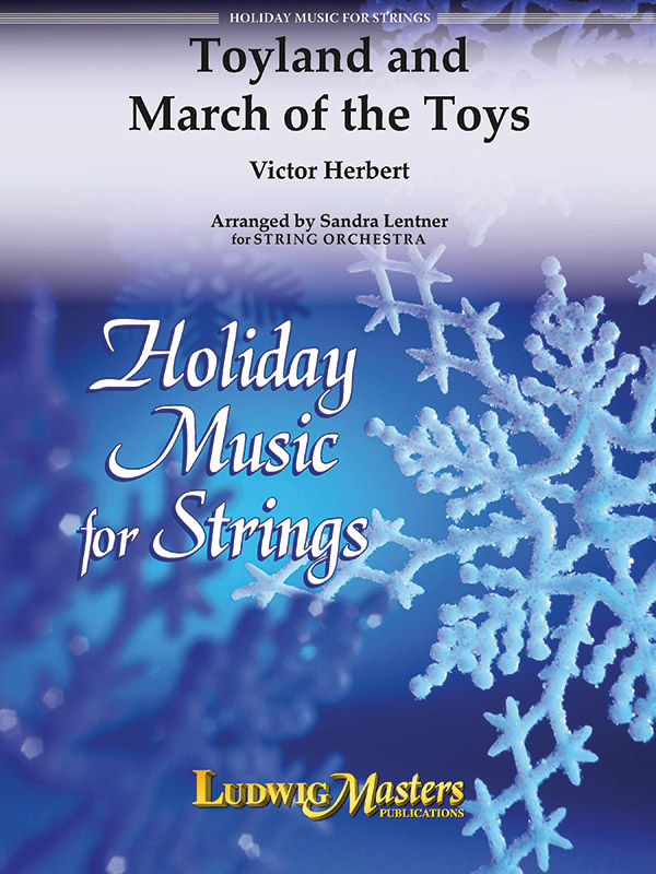 Toyland and March of the Toys: String Orchestra Conductor Score: Victor ...