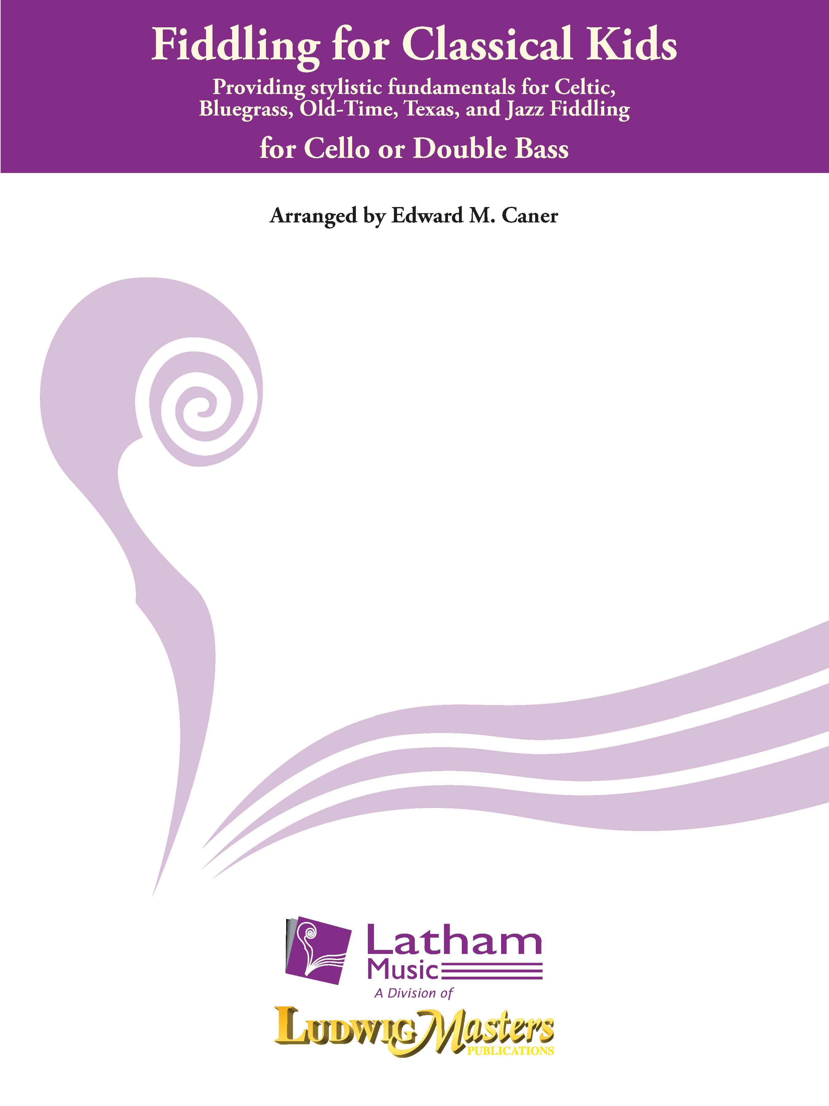 Fiddling for Classical Kids, Cello/ Bass: Cello or Double Bass Solo ...