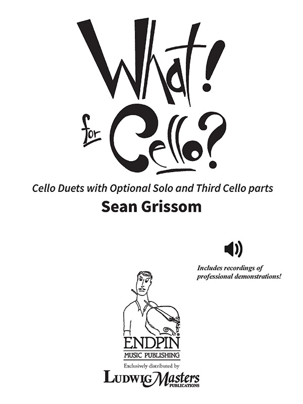 WHAT! for Cello?: Cello, Duo, Book: Sean Grissom | Sheet Music