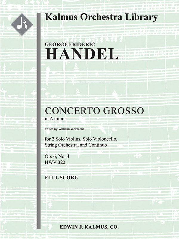 Concerto Grosso in A minor, Op. 6, No. 4, HWV 322: String Orchestra ...