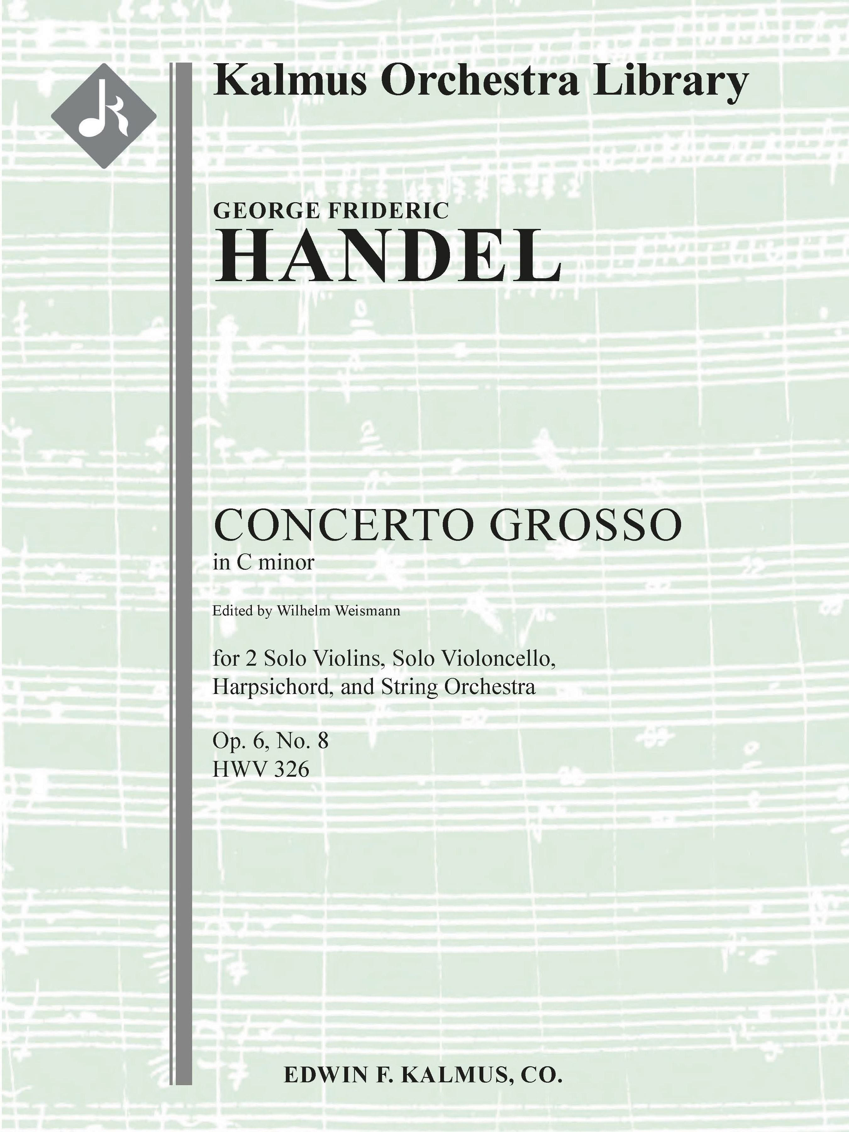 Concerto Grosso in C minor, Op. 6, No. 8, HWV 326: String Orchestra ...