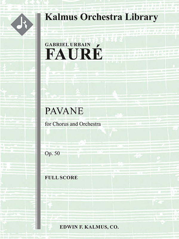Pavane, Op. 50 for Orchestra and Optional Chorus: Conductor Score ...
