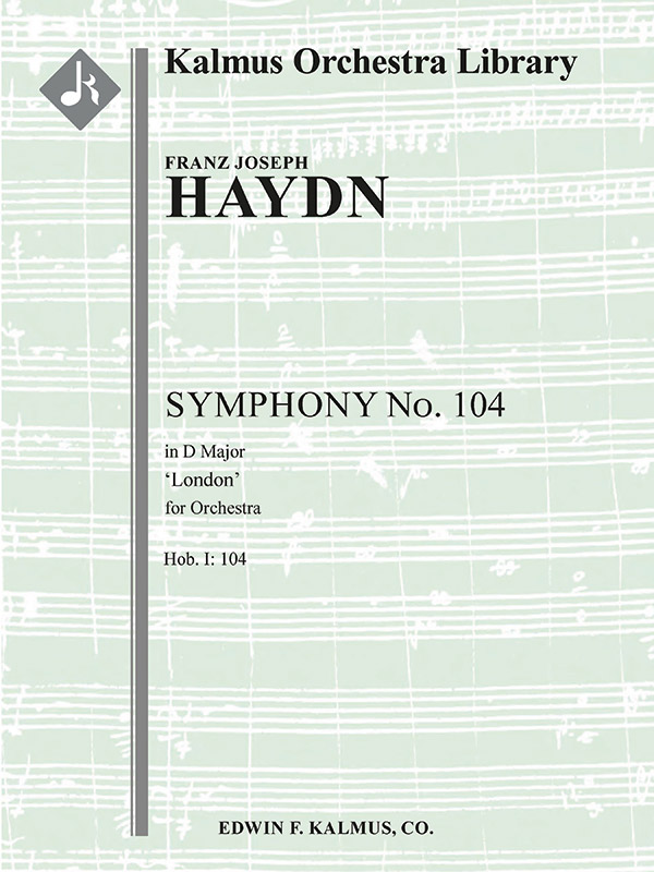Symphony No. 104 in D 'London' (Hob. I:104): Full Orchestra, Conductor Score & Parts: Franz ...