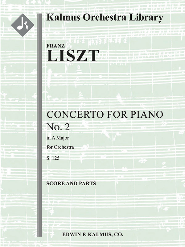 Concerto for Piano No. 2 in A, S. 125: Full Orchestra, Solo Keyboard ...