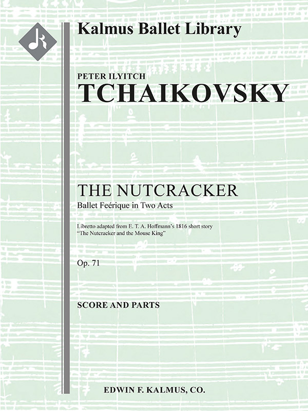 The Nutcracker, Op. 71 (complete ballet): Conductor Score & Parts ...