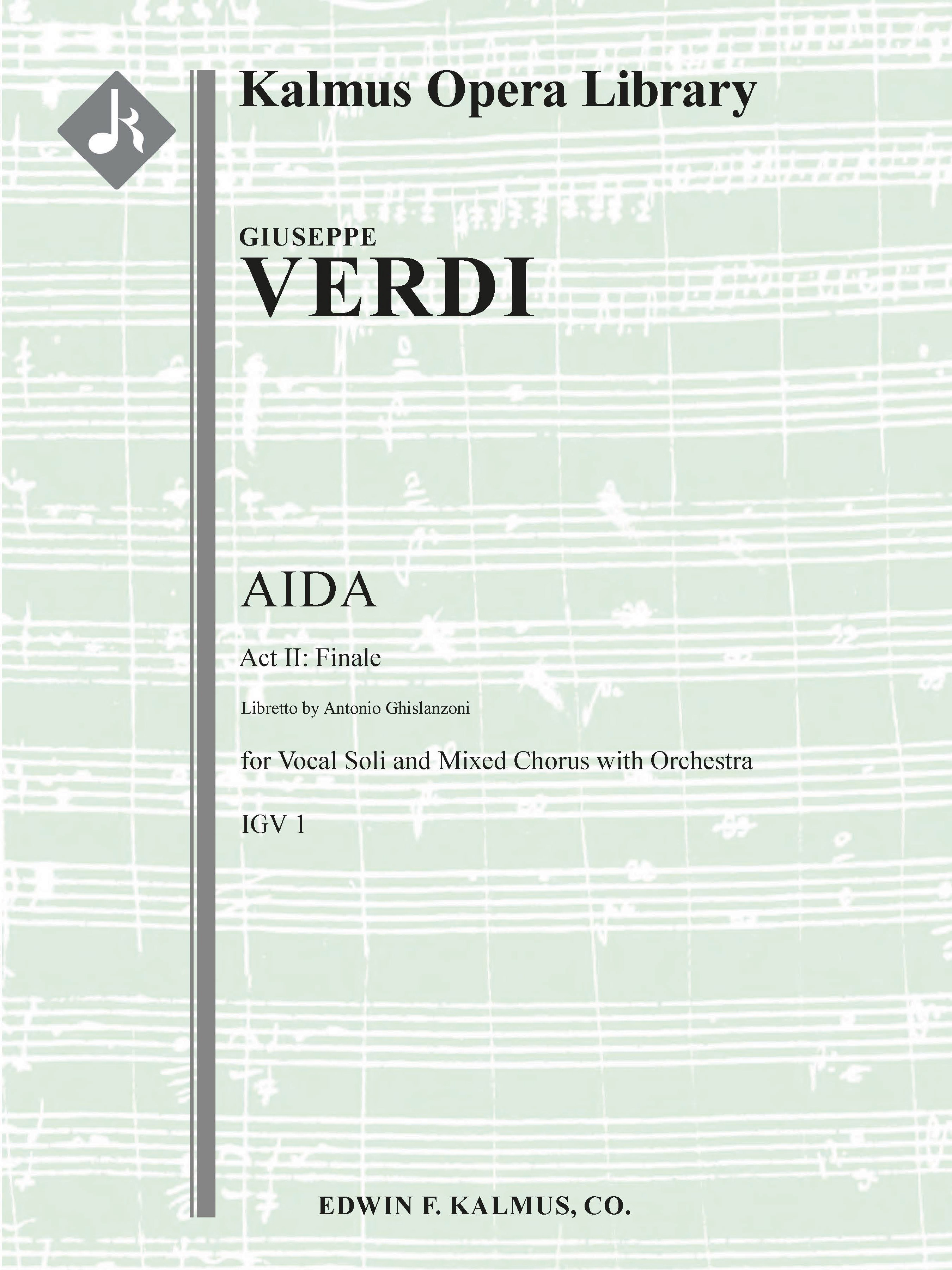 Aida: Act II, Finale (complete, includes Triumphal March and Ballet ...