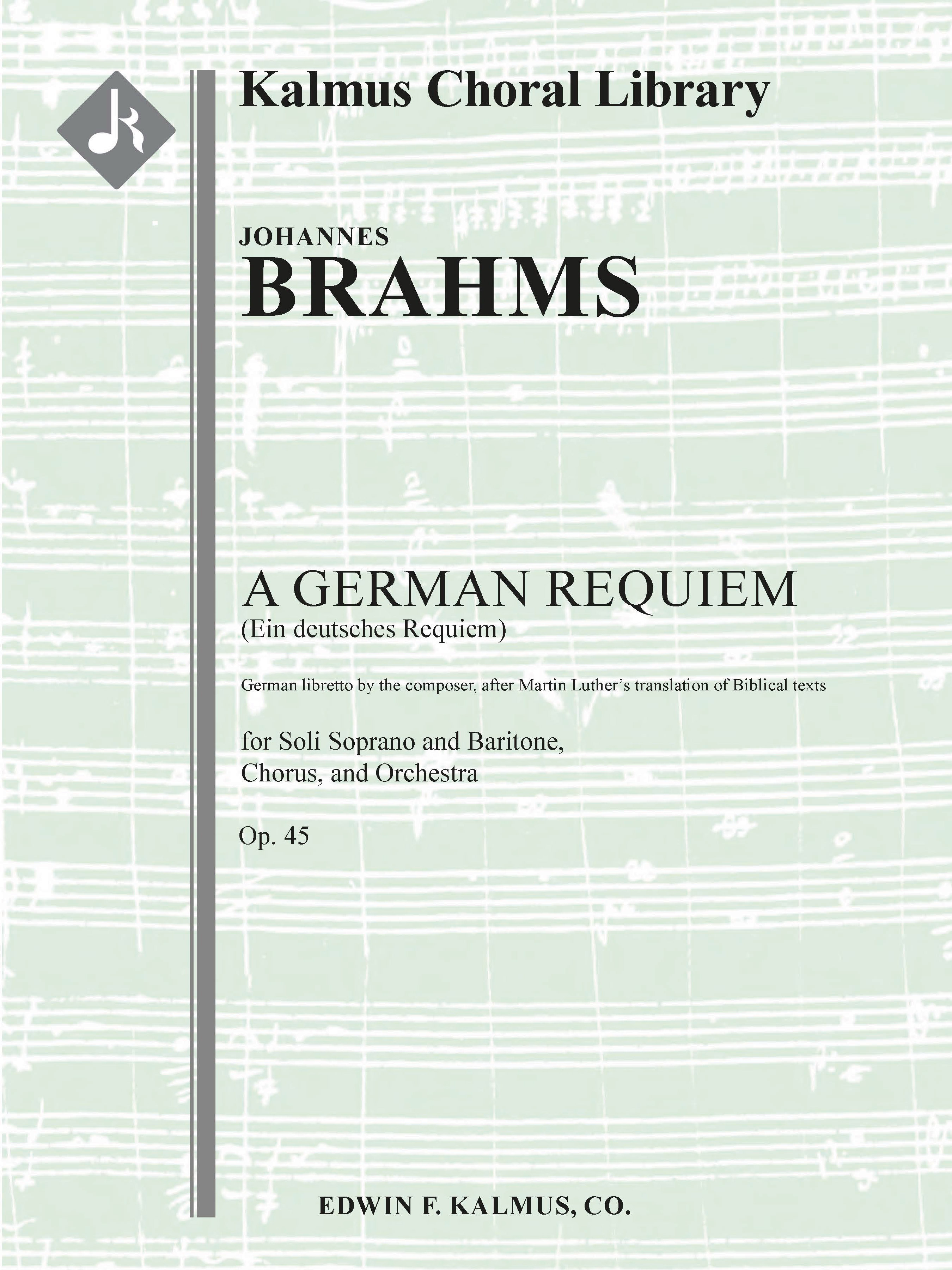 A German Requiem, Op. 45 (Ein Deutsches Requiem): Mass, Orchestra ...