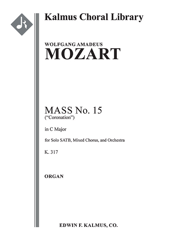 Mass No. 15 in C, K. 317 (Coronation Mass): Mass, Orchestra ...