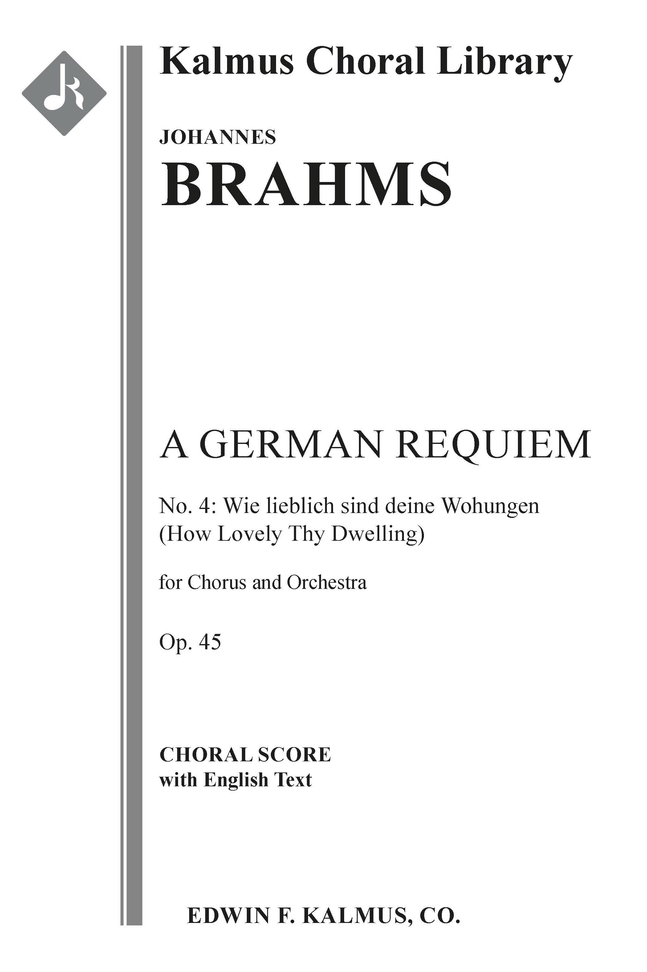 German Requiem, A, Op. 45 (Ein Deutsches Requiem), No. 4: Wie lieblich ...
