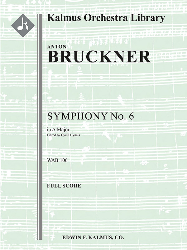 Symphony No. 6 in A Major, WAB 106 (revised): Full Orchestra, Ensemble ...