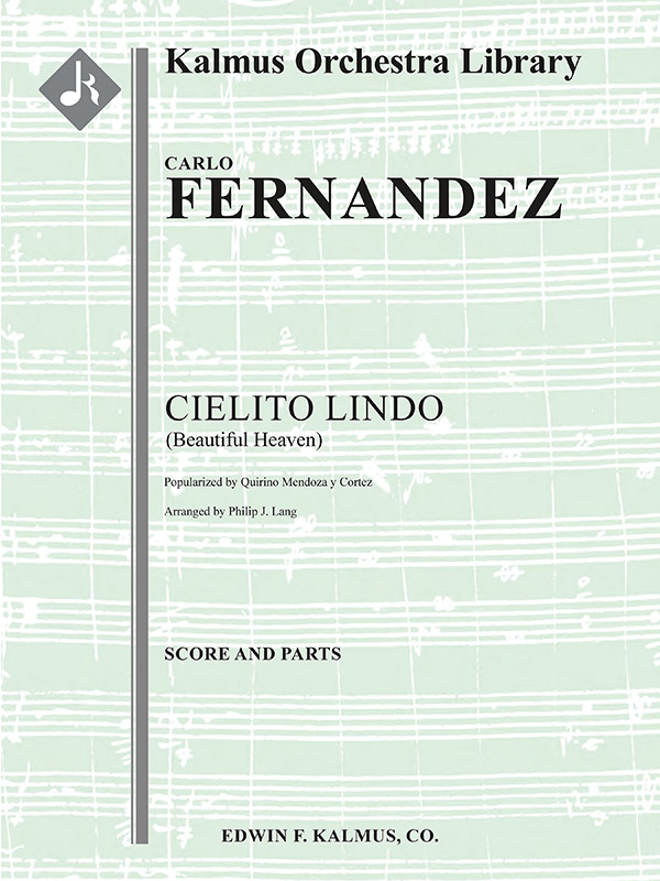 Cielito Lindo (Beautiful Heaven): Full Orchestra, Ensemble Works Conductor Score & Parts: Carlo ...