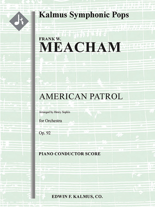 American Patrol, Op. 92: Full Orchestra, CS: Frank W. Meacham | Sheet Music