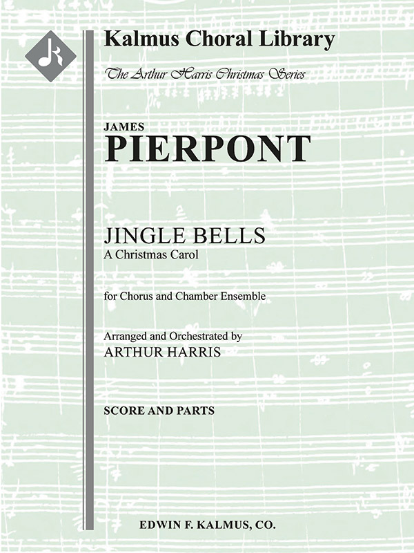 Jingle Bells: A Christmas Carol for Mixed Chorus, Brass, Percussion ...