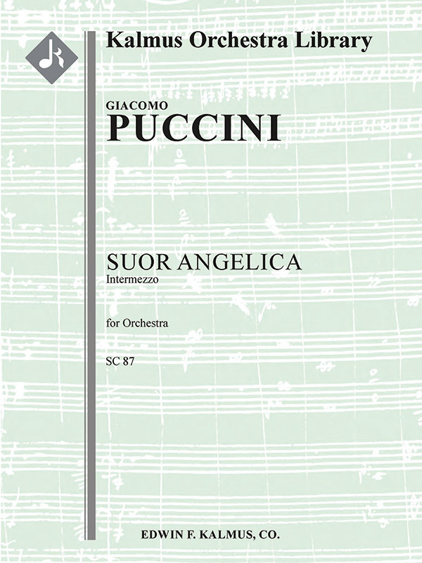 Suor Angelica: Intermezzo: Full Orchestra, Conductor Score & Parts ...