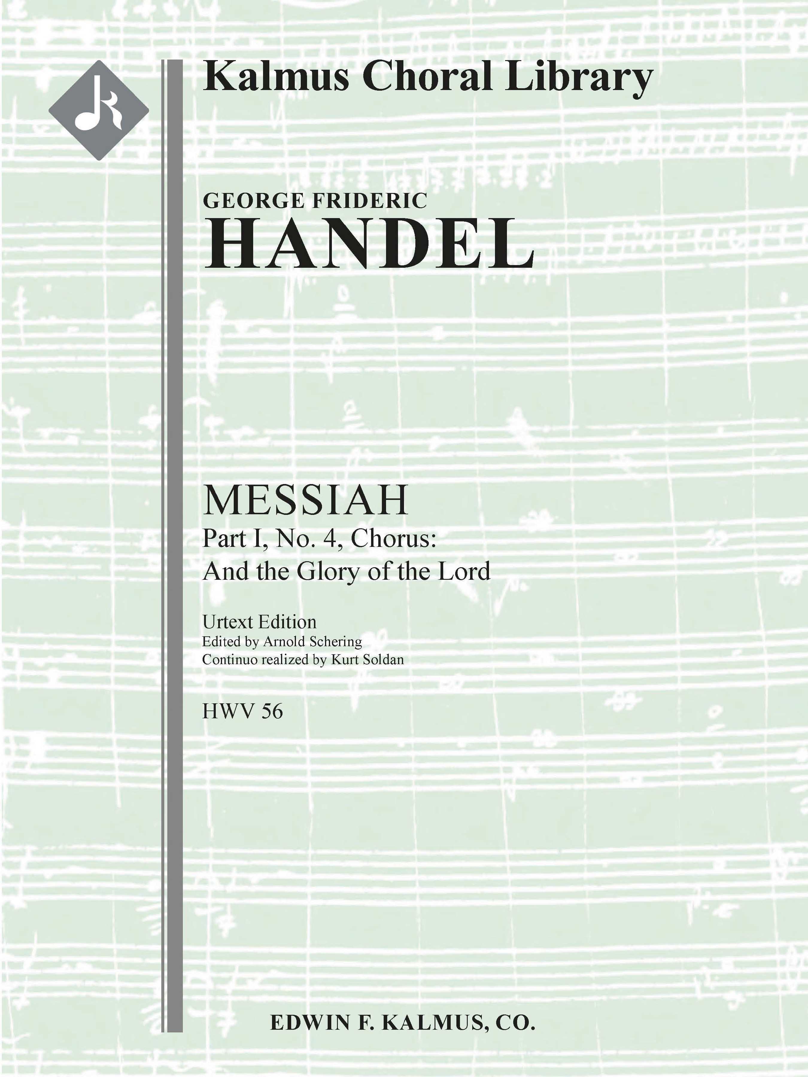 Messiah, HWV 56: Part I, No. 4, Chorus: And the Glory of the Lord ...