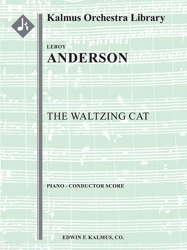 Waltzing Cat, The (Orchestra Version): Piano Conductor Score: Leroy ...