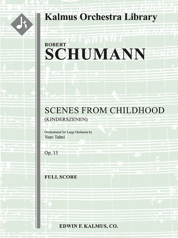 Scenes from Childhood, Op. 15 (Kinderszenen): Full Orchestra, Full ...