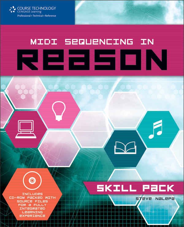 MIDI Sequencing in Reason: Skill Pack: Pro Audio Textbook & CD-ROM ...