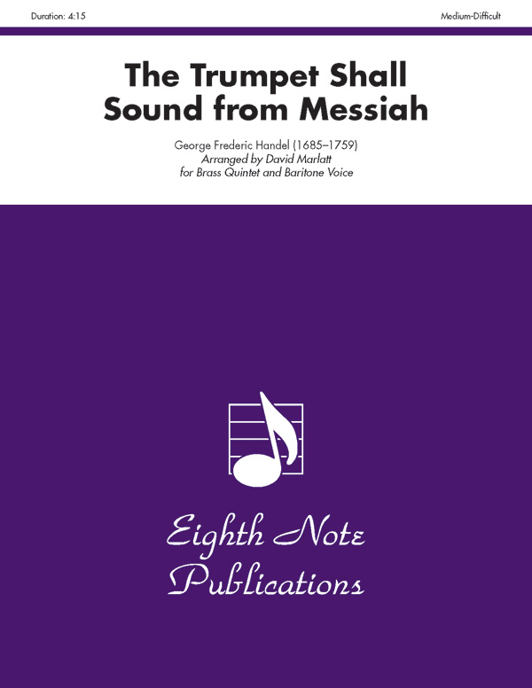 The Trumpet Shall Sound (from Messiah): Brass Quintet Score & Parts ...