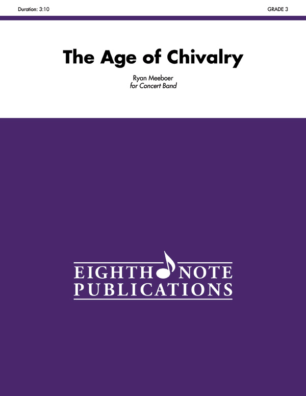 The Age of Chivalry: Concert Band Conductor Score & Parts: Ryan Meeboer ...