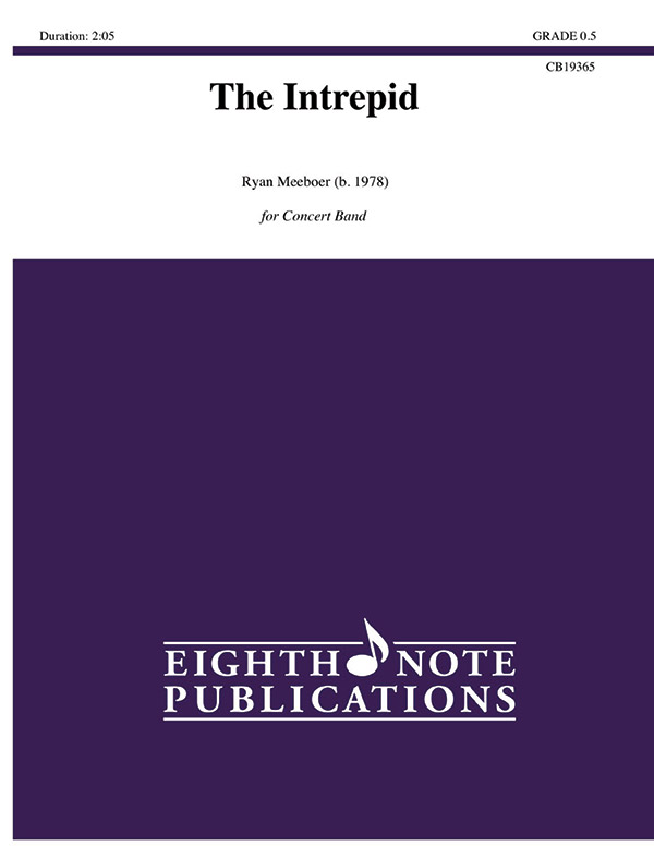 The Intrepid: Concert Band Conductor Score: Ryan Meeboer | Sheet Music