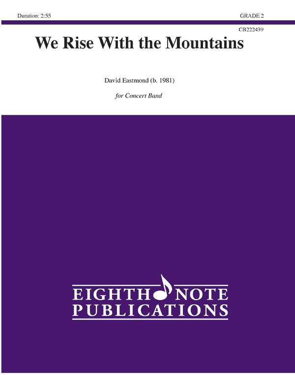 We Rise with the Mountains: Concert Band Conductor Score & Parts: David ...