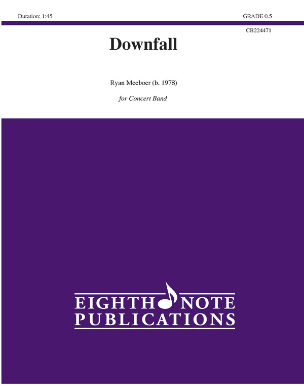 Downfall: Concert Band Conductor Score & Parts: Ryan Meeboer | Sheet Music