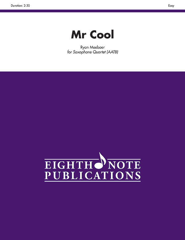 Mr. Cool: Alto, Tenor & Baritone Saxophones (AATB) Score & Parts: Ryan ...