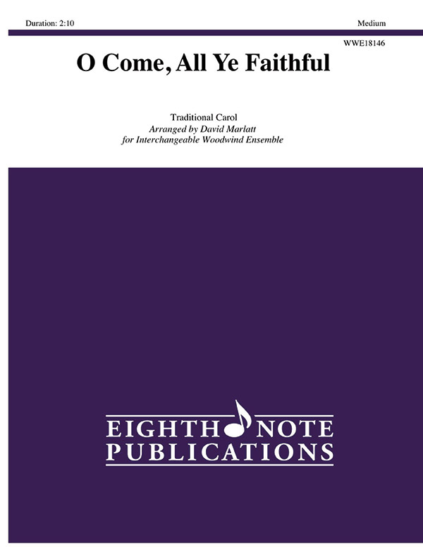 O Come, All Ye Faithful: Interchangeable Woodwind Ensemble Score ...