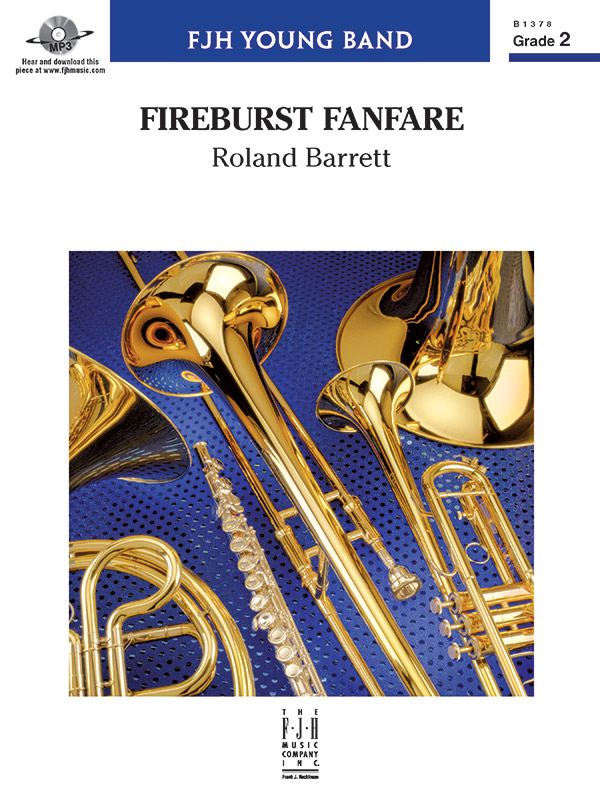 Fireburst Fanfare: Concert Band Conductor Score & Parts: Roland Barrett ...