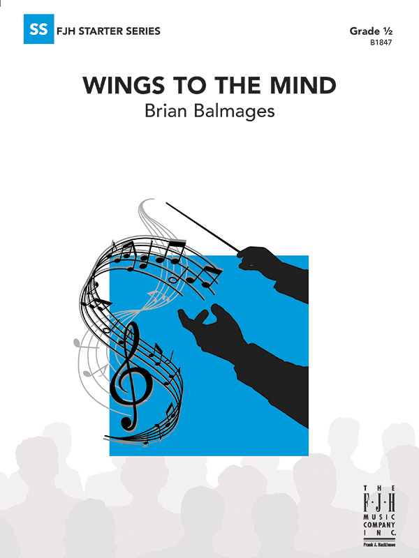 Wings to the Mind: B-flat Trumpet: B-flat Trumpet Part: Brian Balmages ...