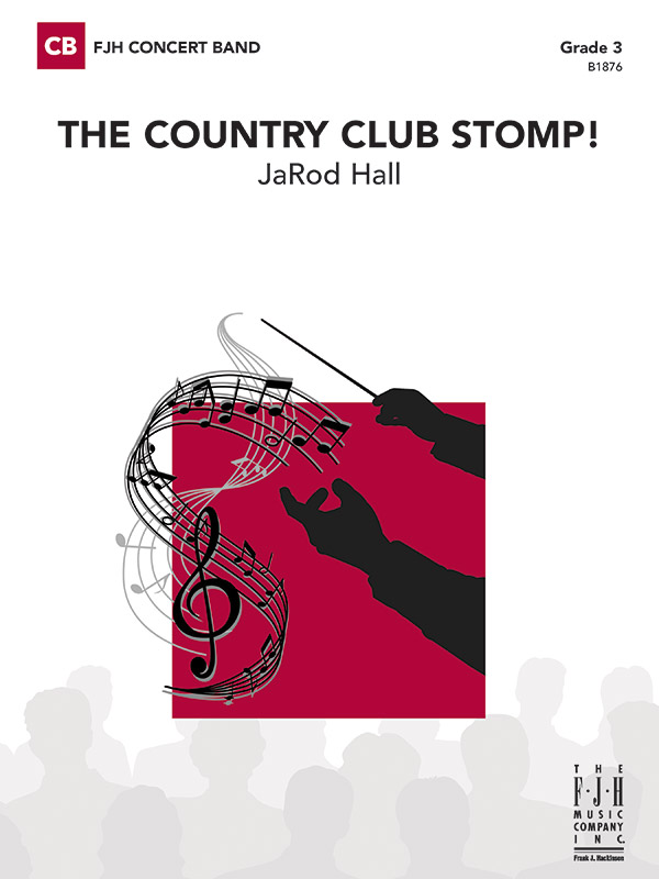 The Country Club Stomp!: Concert Band Conductor Score: JaRod Hall ...