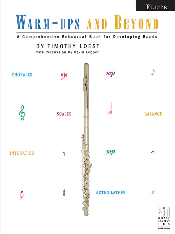 Warm-ups and Beyond - Flute: Flute Method Book: Timothy Loest | Sheet Music