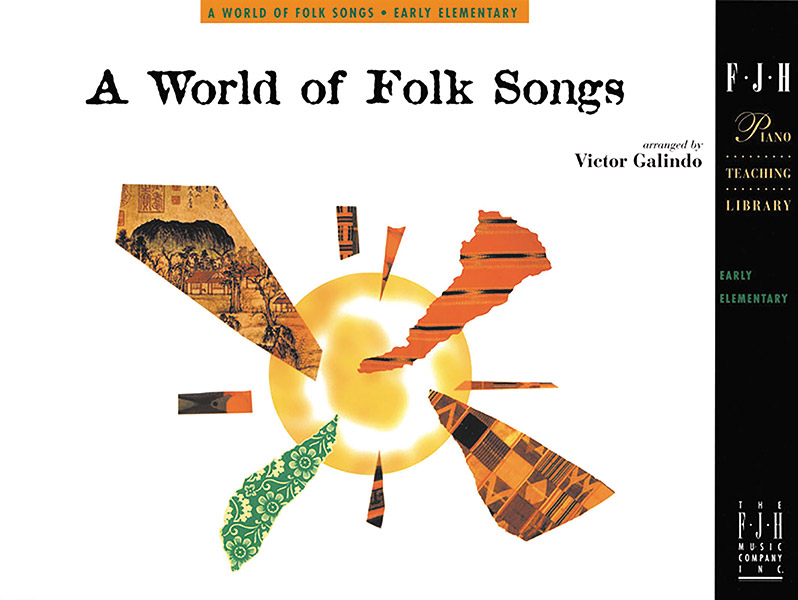A World of Folk Songs, Book 1: Early Elementary Piano Book | Sheet Music