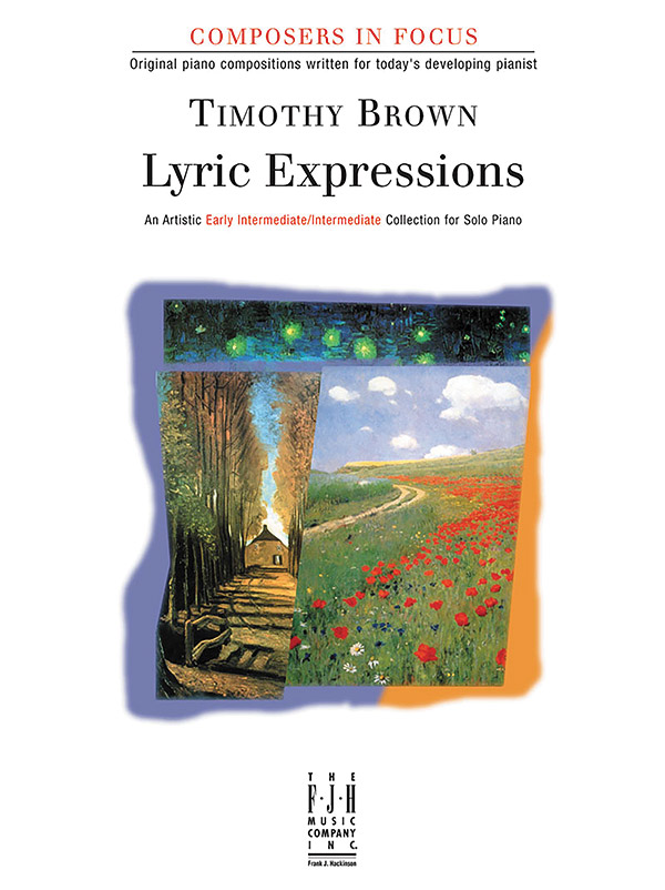 Lyric Expressions: Early Intermediate/Intermediate Piano Book: Timothy ...