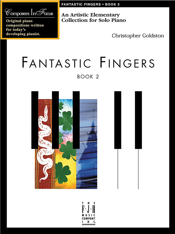 Fantastic Fingers, Book 2: Elementary Piano Book: Christopher Goldston ...
