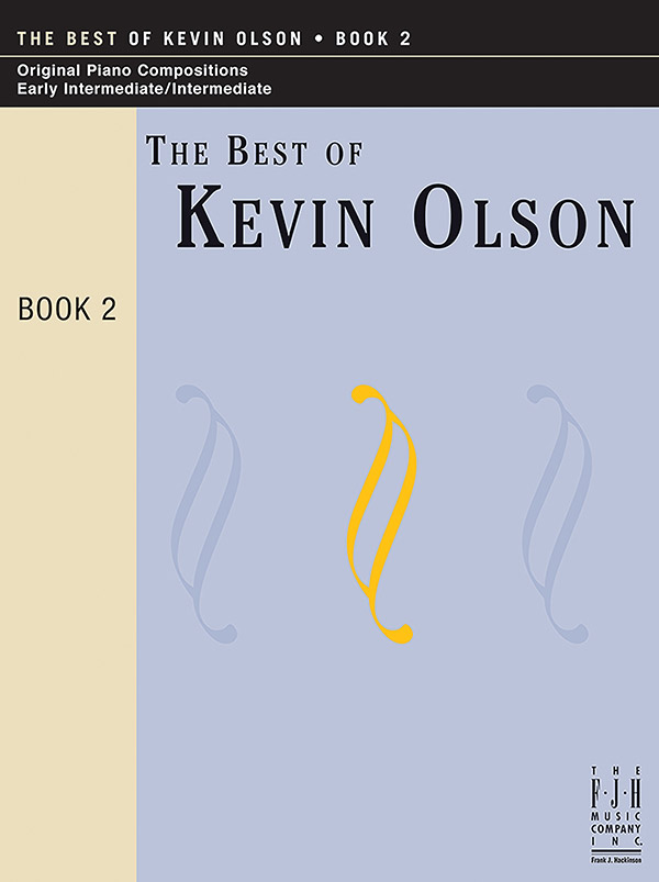 The Best of Kevin Olson, Book 2: Early Intermediate/Intermediate Piano ...