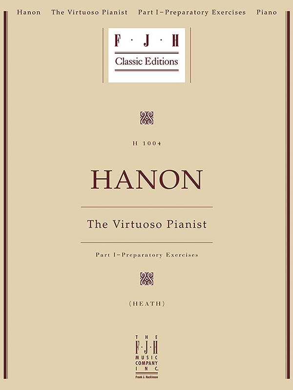 Hanon: The Virtuoso Pianist, Part I - Preparatory Exercises ...