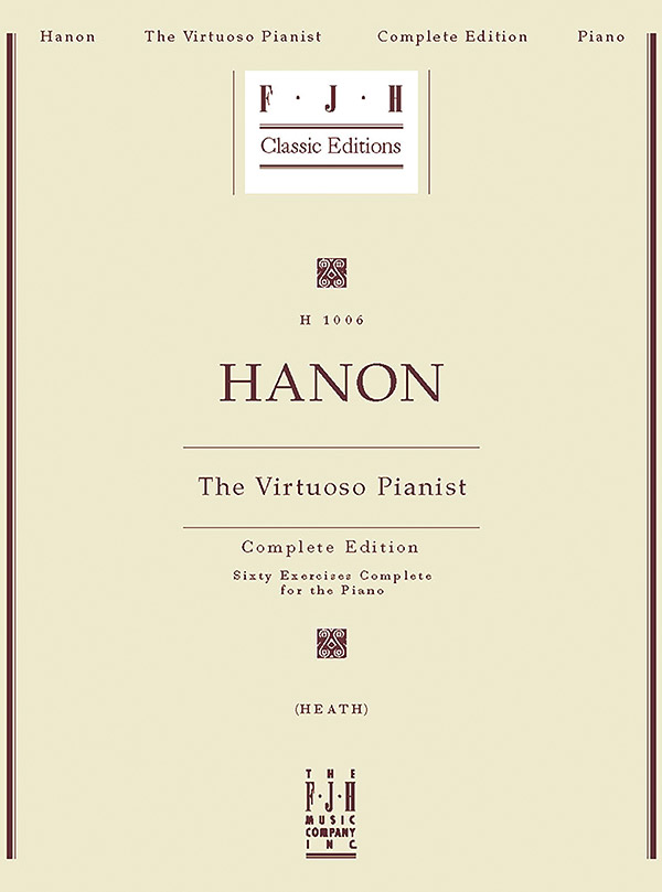 Hanon: The Virtuoso Pianist, Complete Edition: Piano Book: Charles-Louis Hanon | Sheet Music