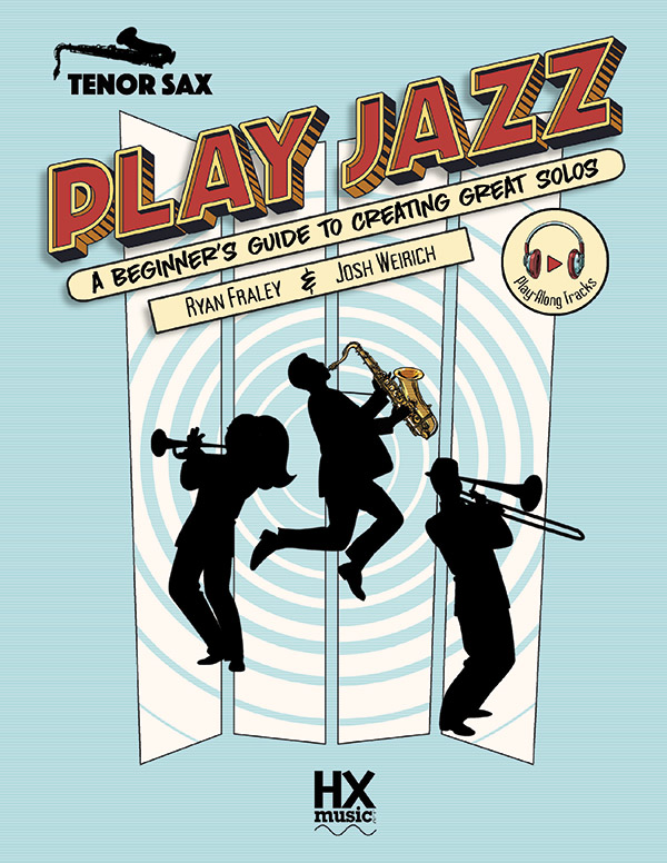 Play Jazz - Tenor Sax (A Beginner's Guide to Creating Great Solos ...