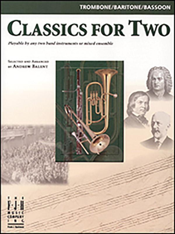 Classics for Two, Trombone/Baritone/Bassoon: Trombone/Baritone/Bassoon ...