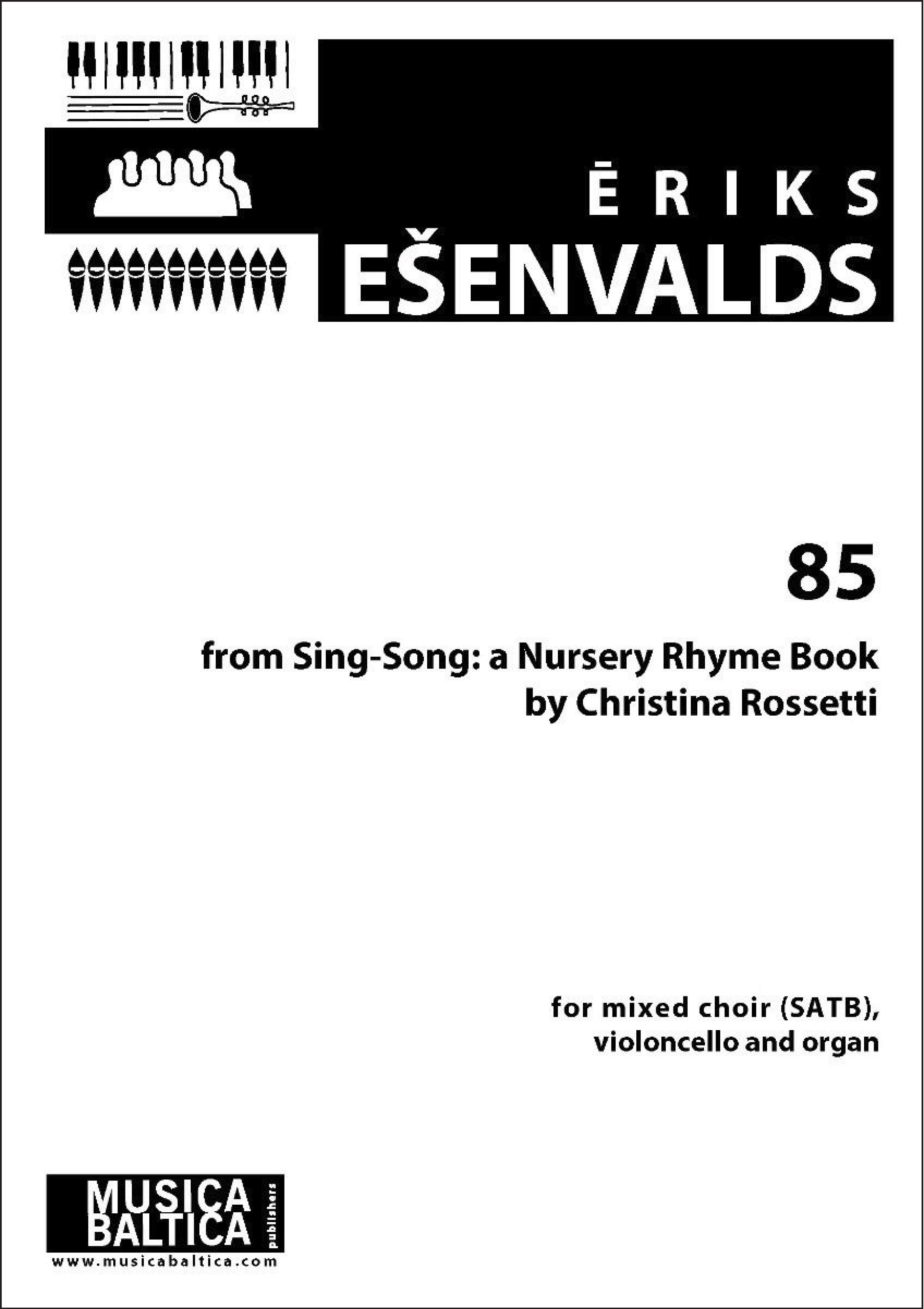 85 for SATB Choir, Violoncello and Organ: Choral Octavo, Voice: Eriks ...